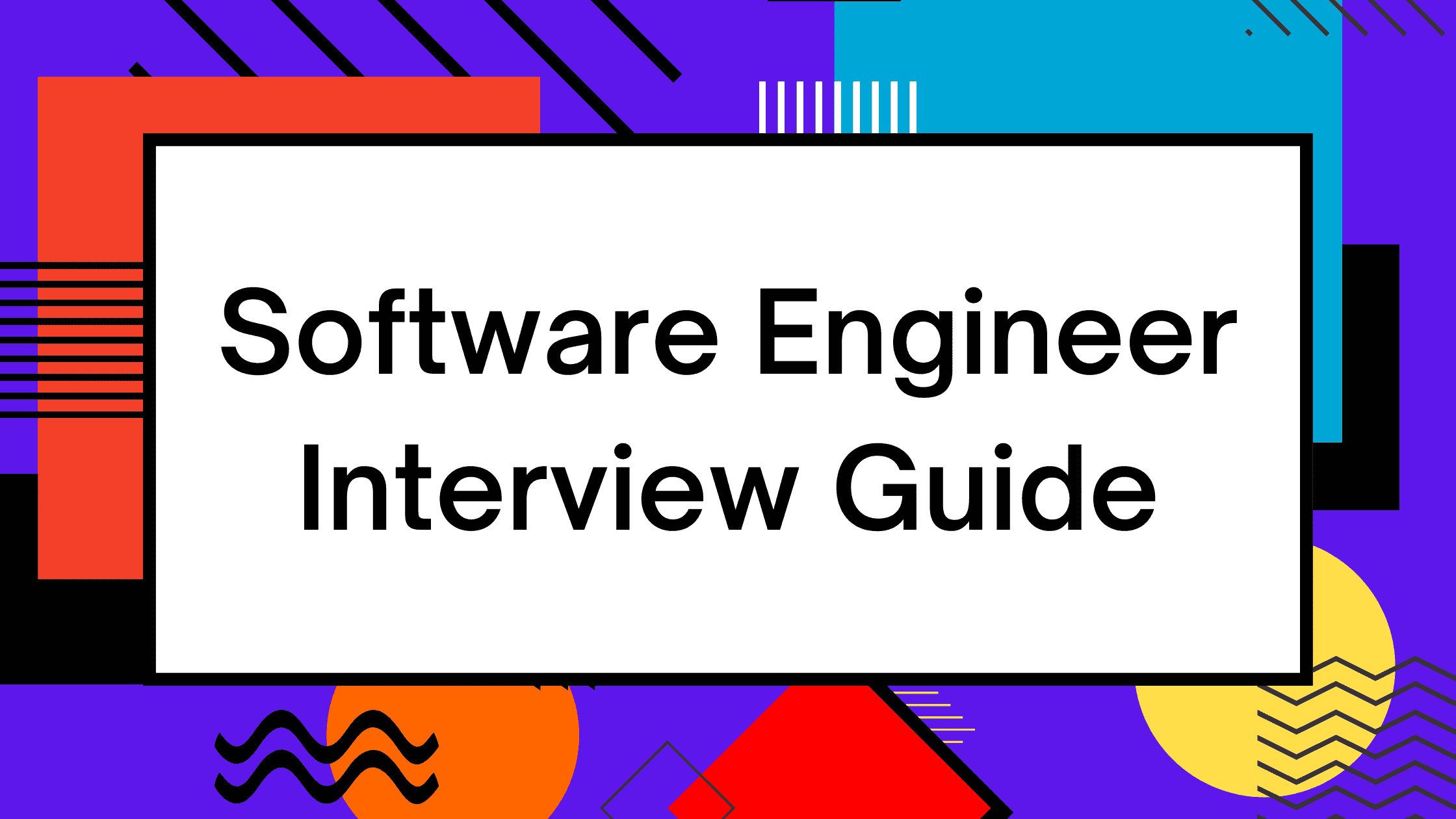 Software Engineer Interview Guide - Master Your Technical Interview ... Software Engineer Interview Guide - Master Your Technical Interview ...